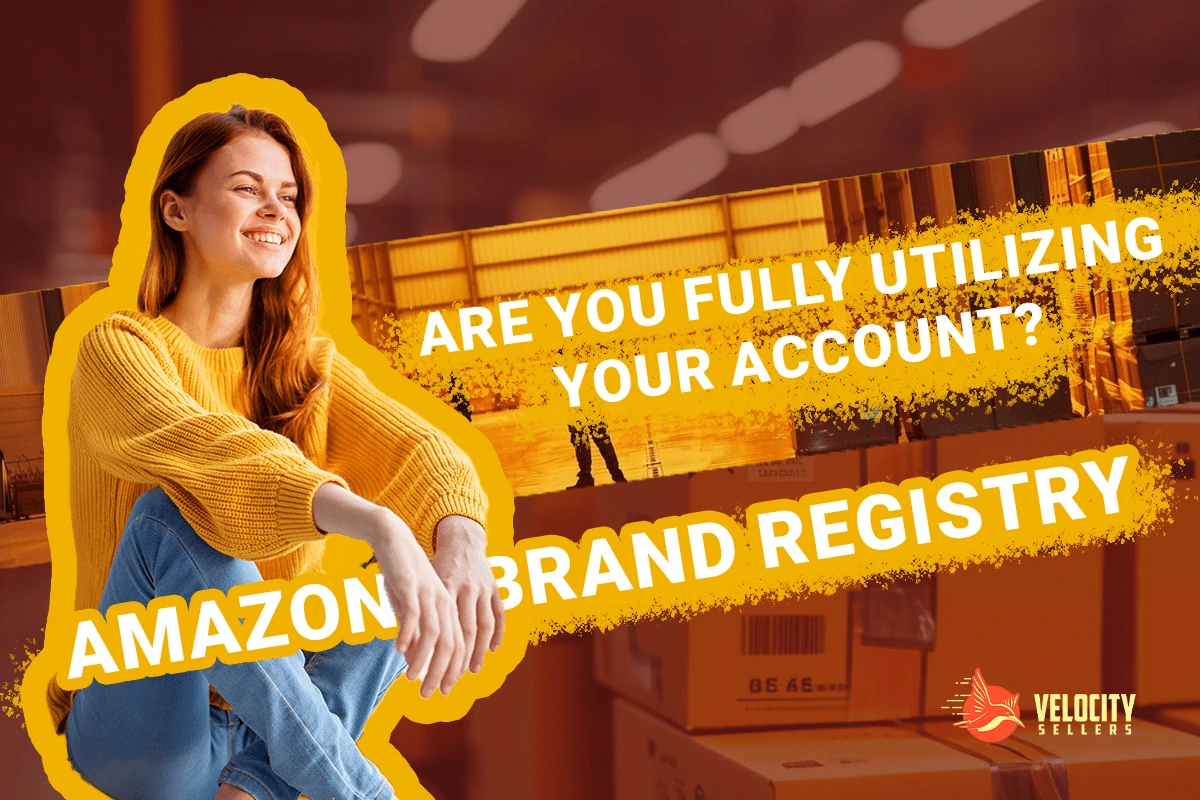 Amazon Brand Registry - Are You Fully Utilizing Your Account ...